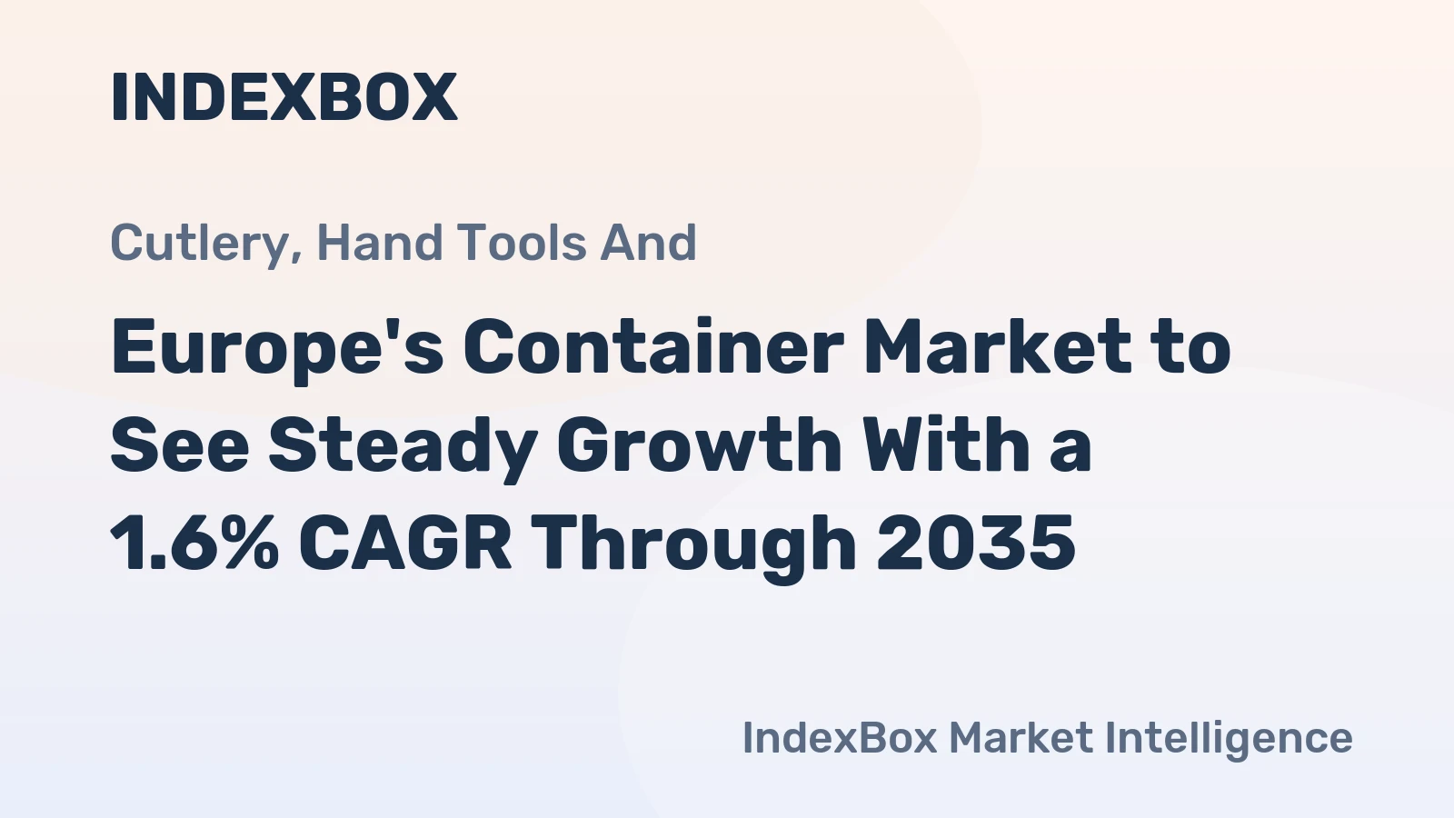 Europe's Container Market to See Steady Growth With a 1.6% CAGR Through 2035