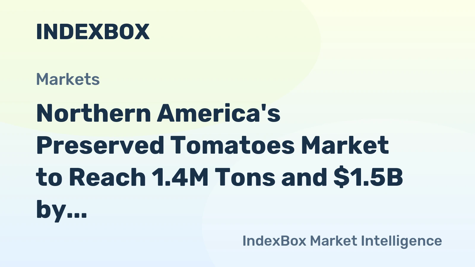 Northern America's Preserved Tomatoes Market to Reach 1.4M Tons and $1.5B by 2035