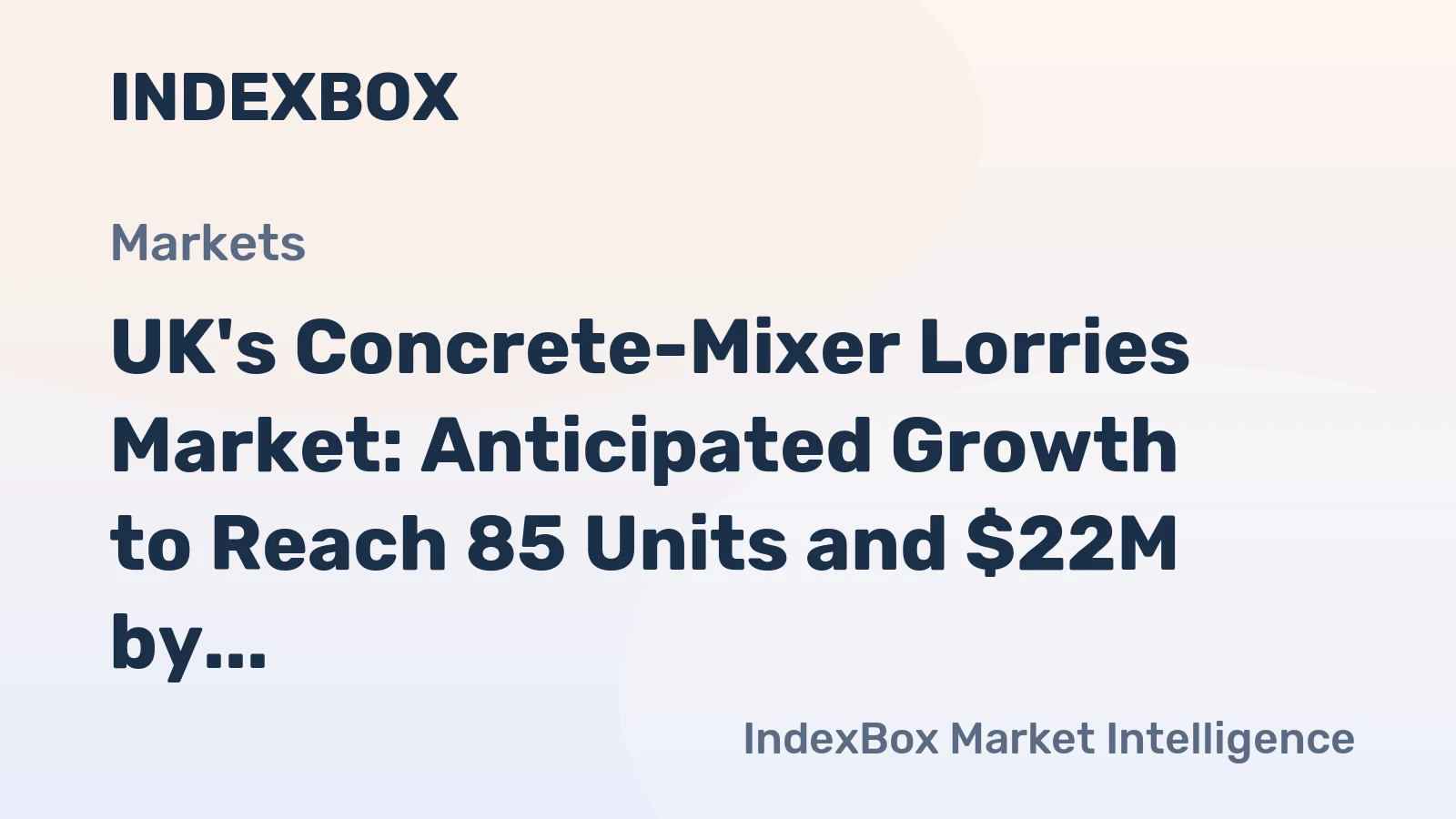 UK's Concrete-Mixer Lorries Market: Anticipated Growth to Reach 85 Units and $22M by 2035