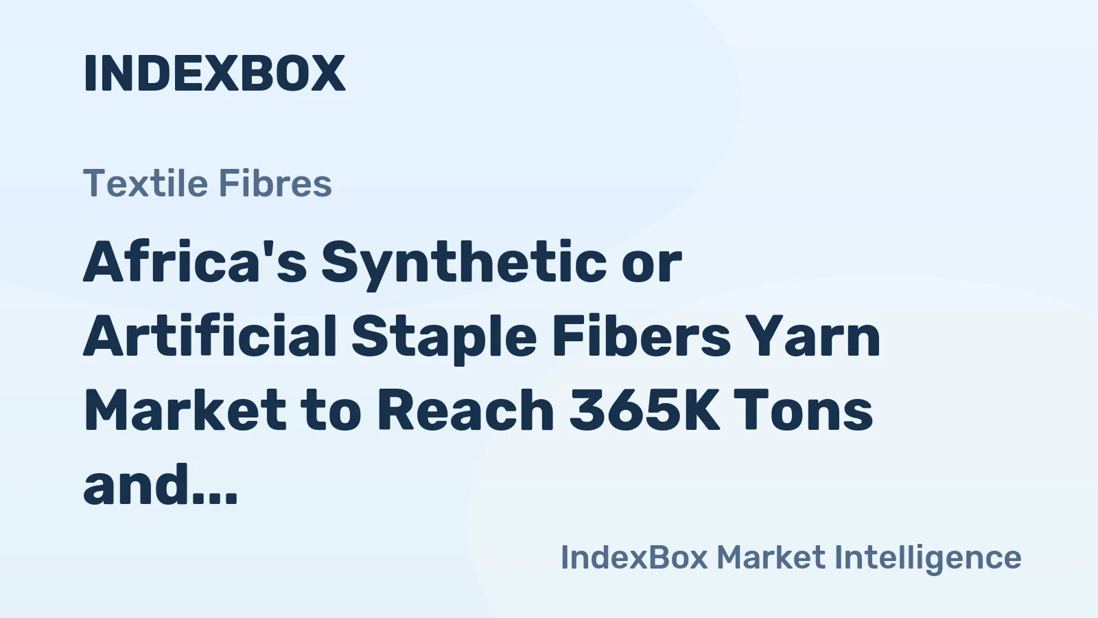 Africa's Synthetic or Artificial Staple Fibers Yarn Market to Reach 365K Tons and $1.2B by 2035
