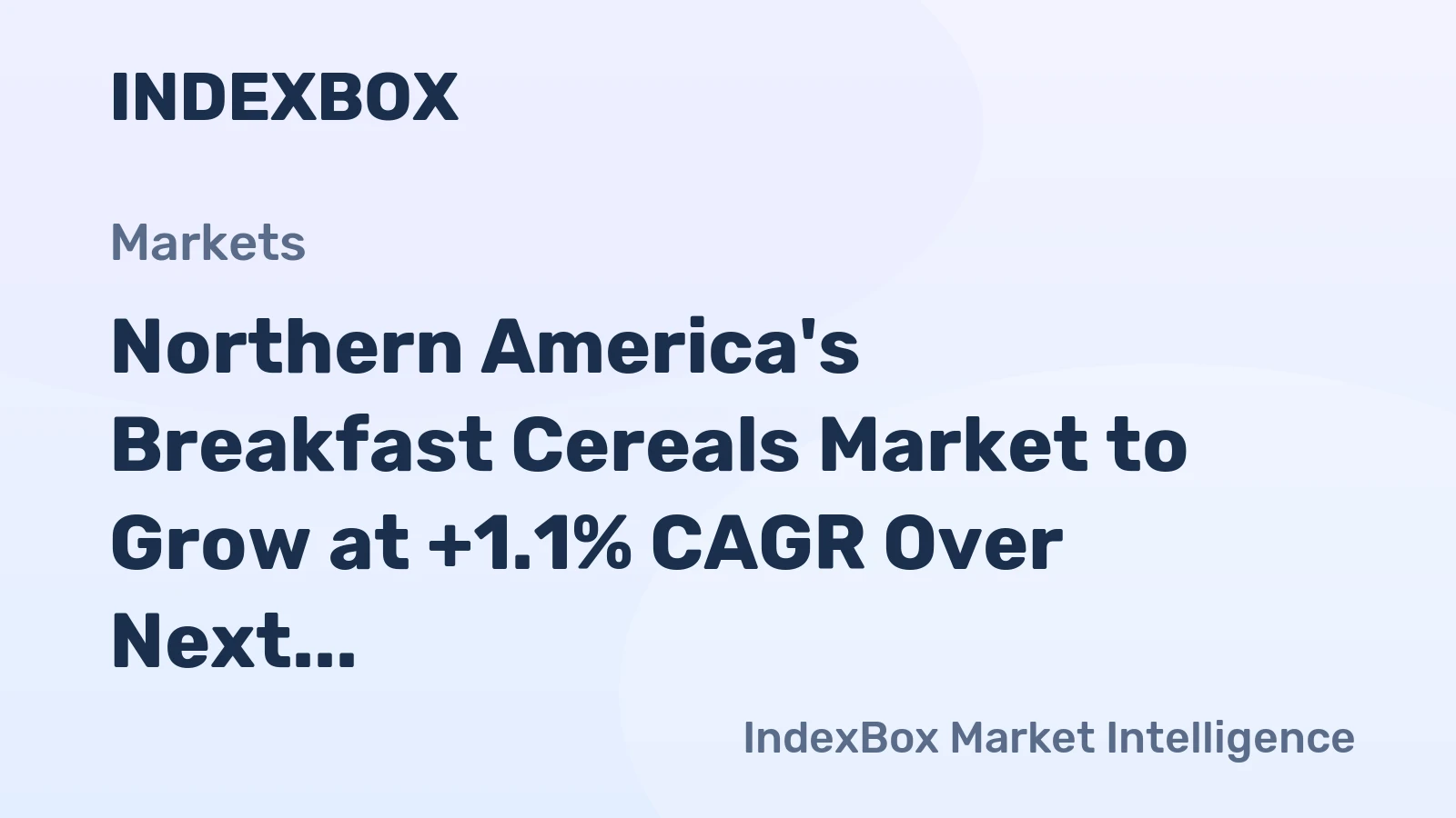 Northern America's Breakfast Cereals Market to Grow at +1.1% CAGR Over Next Decade, Reaching $14.6B by 2035