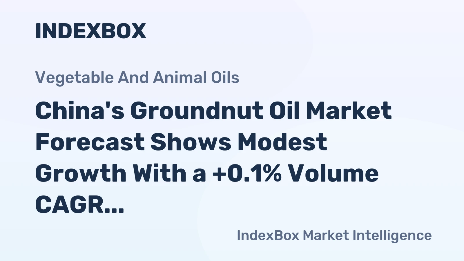 China's Groundnut Oil Market Forecast Shows Modest Growth With a +0.1% Volume CAGR to 2035