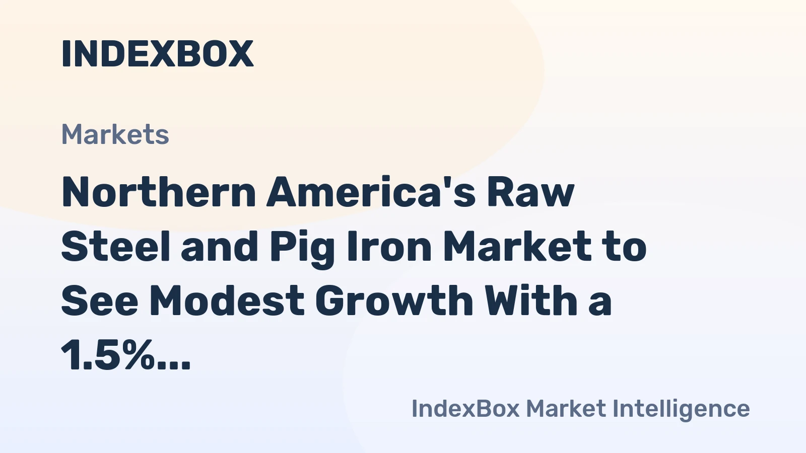 Northern America's Raw Steel and Pig Iron Market to See Modest Growth With a 1.5% Value CAGR Through 2035