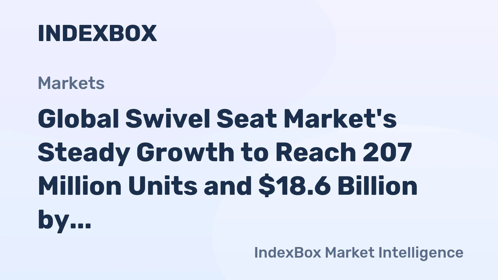 Global Swivel Seat Market's Steady Growth to Reach 207 Million Units and $18.6 Billion by 2035