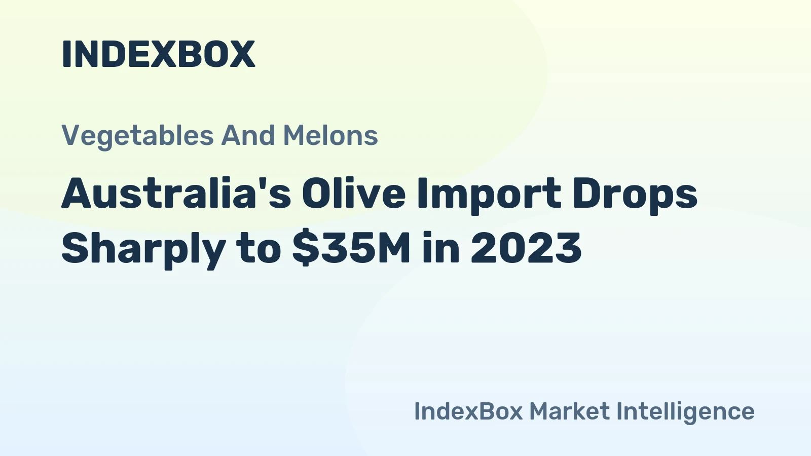 Australia's Olive Import Drops Sharply to $35M in 2023