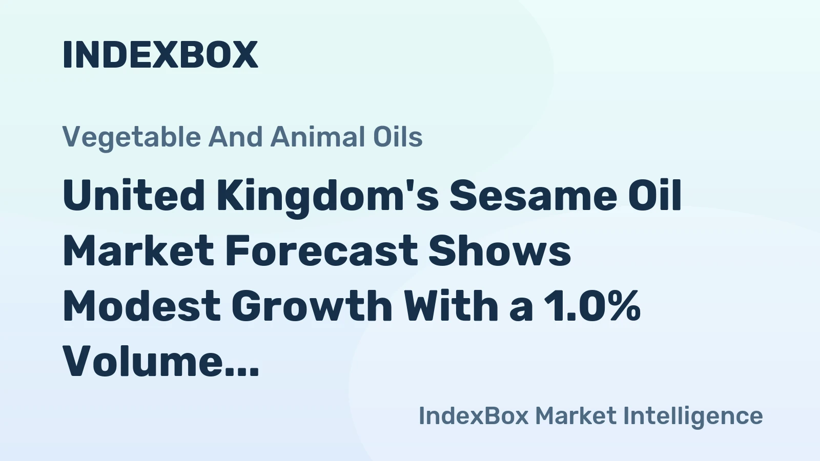 United Kingdom's Sesame Oil Market Forecast Shows Modest Growth With a 1.0% Volume CAGR