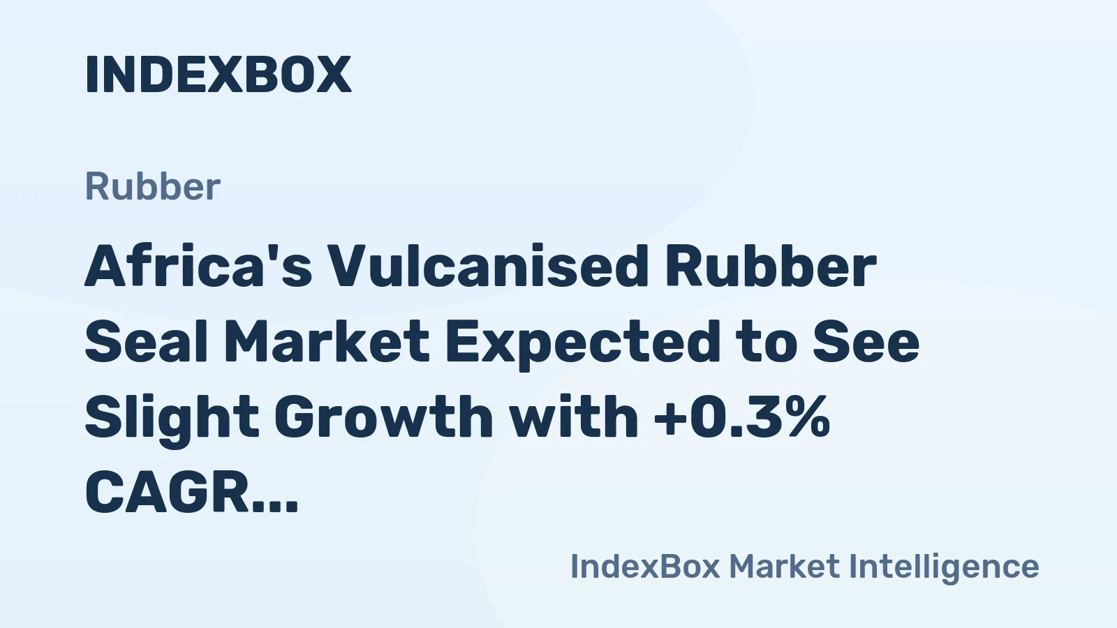 Africa's Vulcanised Rubber Seal Market Expected to See Slight Growth with +0.3% CAGR
