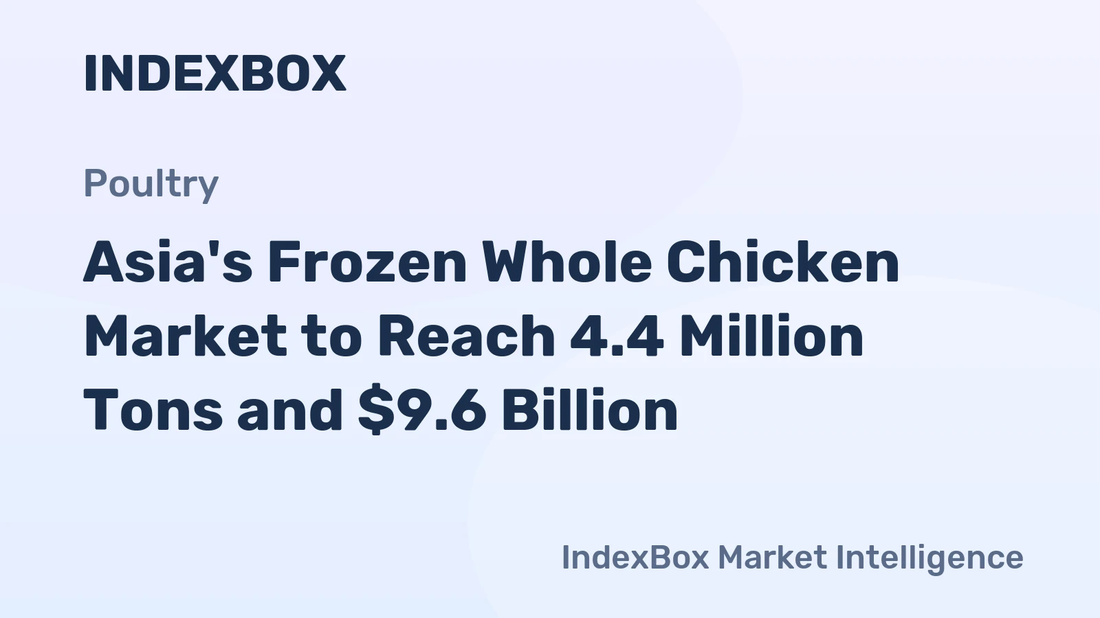 Asia's Frozen Whole Chicken Market to Reach 4.4 Million Tons and $9.6 Billion