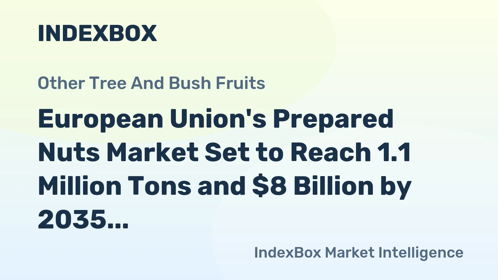 European Union's Prepared Nuts Market Set to Reach 1.1 Million Tons and $8 Billion by 2035