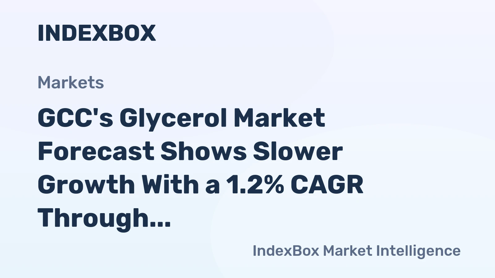 GCC's Glycerol Market Forecast Shows Slower Growth With a 1.2% CAGR Through 2035