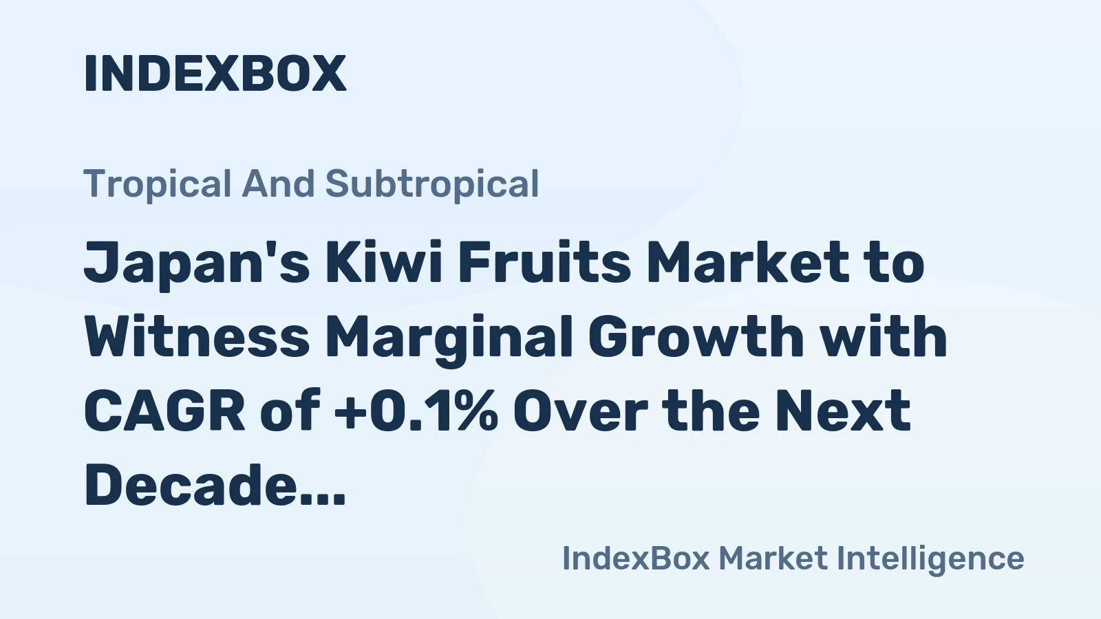 Japan's Kiwi Fruits Market to Witness Marginal Growth with CAGR of +0.1% Over the Next Decade