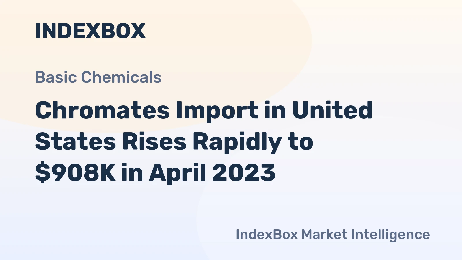 Chromates Import in United States Rises Rapidly to $908K in April 2023
