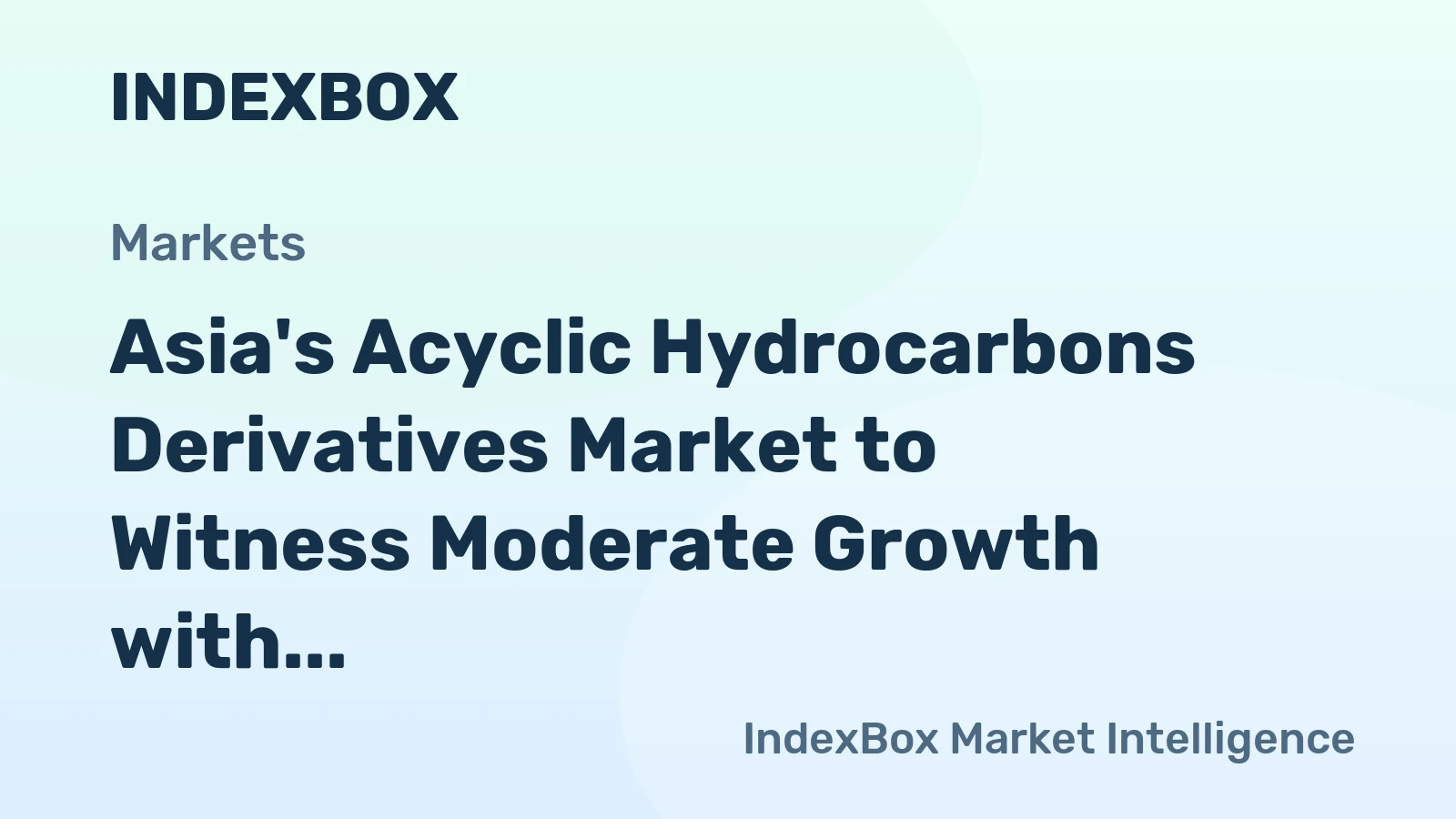 Asia's Acyclic Hydrocarbons Derivatives Market to Witness Moderate Growth with +1.2% CAGR