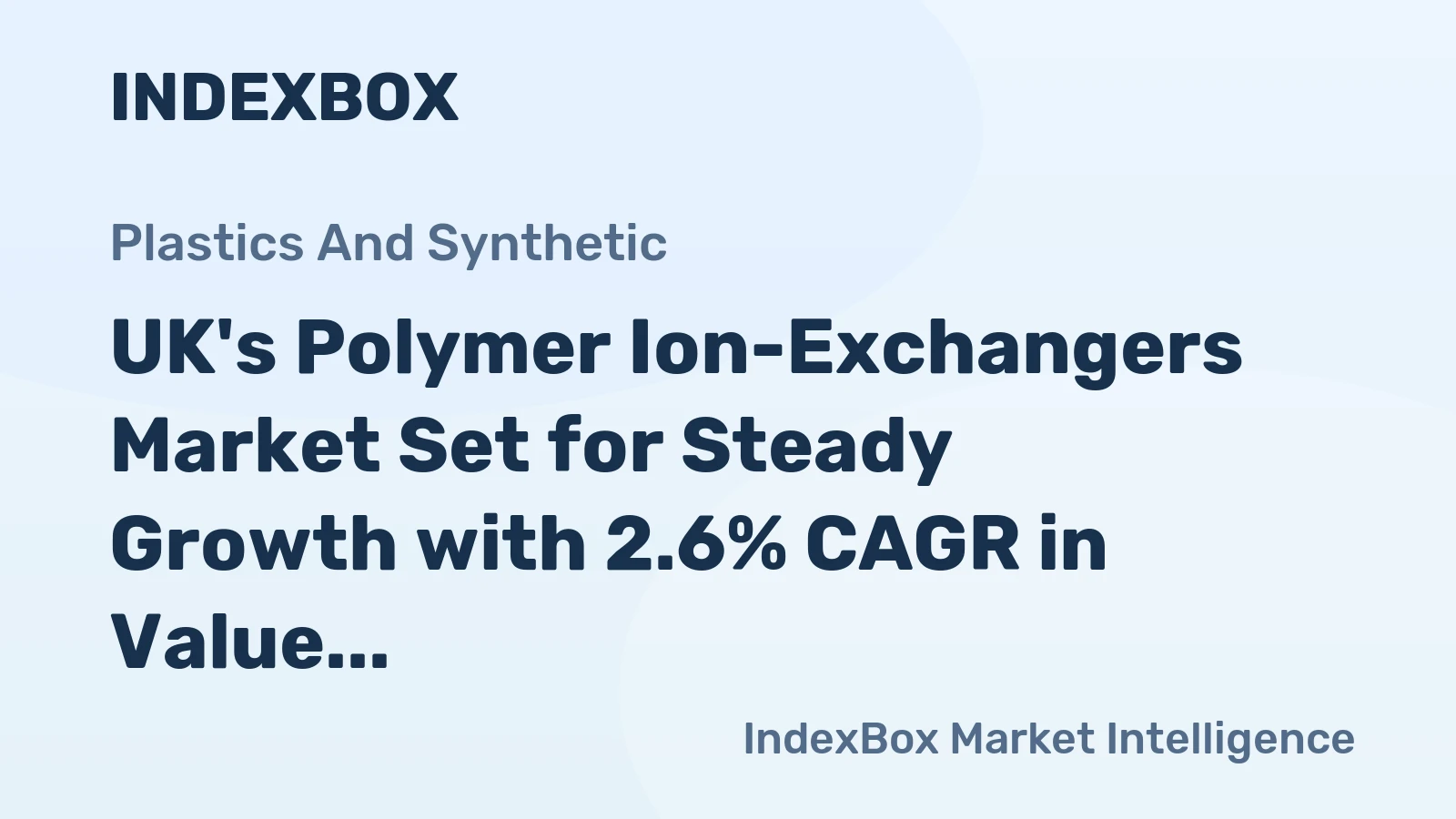 UK's Polymer Ion-Exchangers Market Set for Steady Growth with 2.6% CAGR in Value