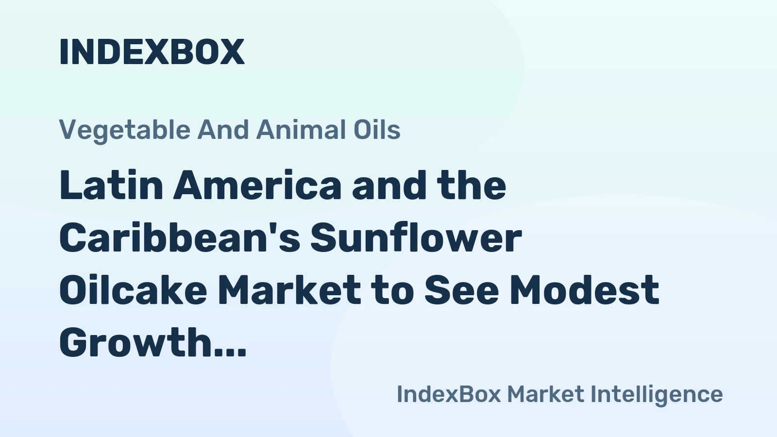 Latin America and the Caribbean's Sunflower Oilcake Market to See Modest Growth With a +0.6% CAGR