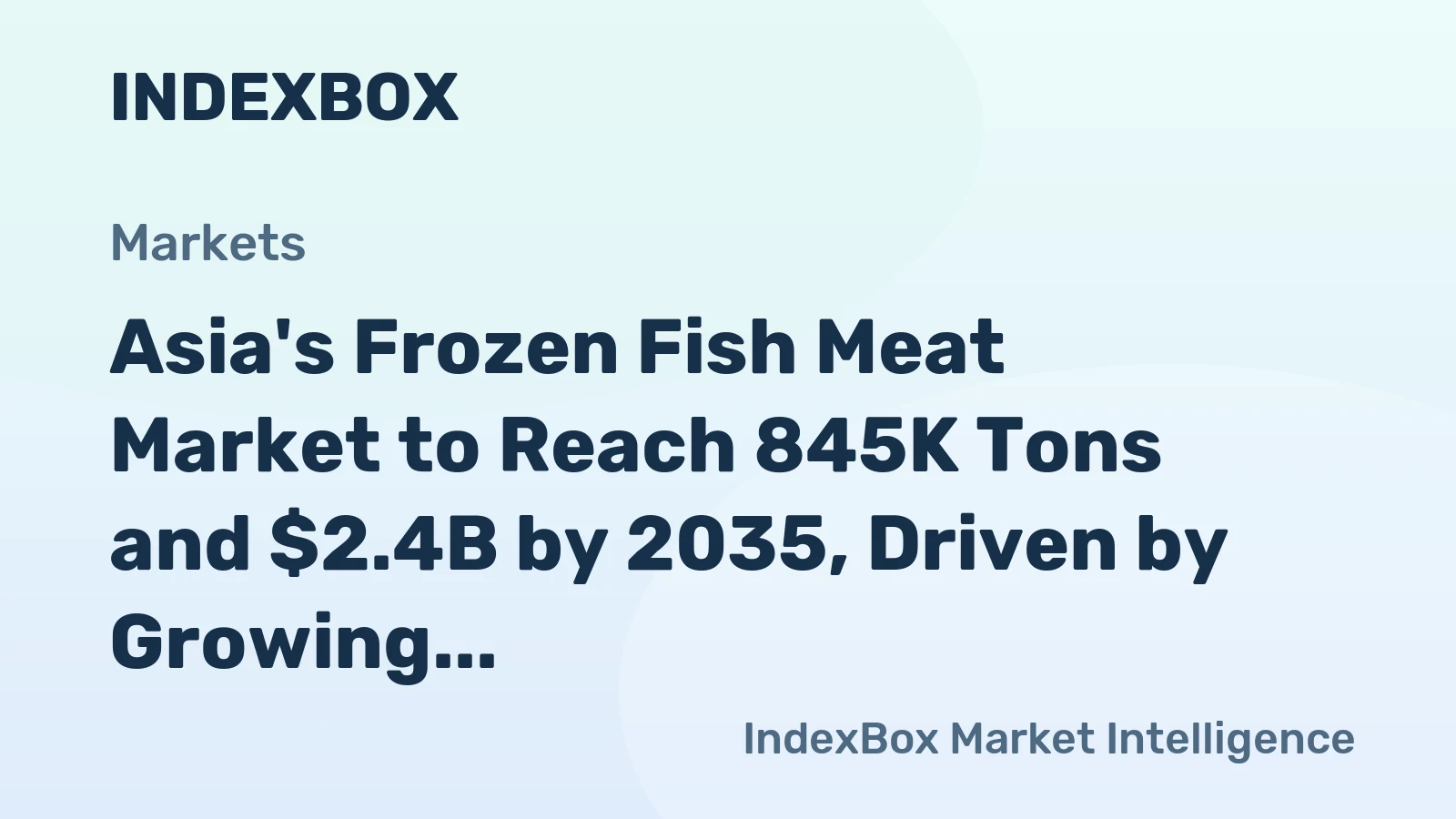 Asia's Frozen Fish Meat Market to Reach 845K Tons and $2.4B by 2035, Driven by Growing Demand