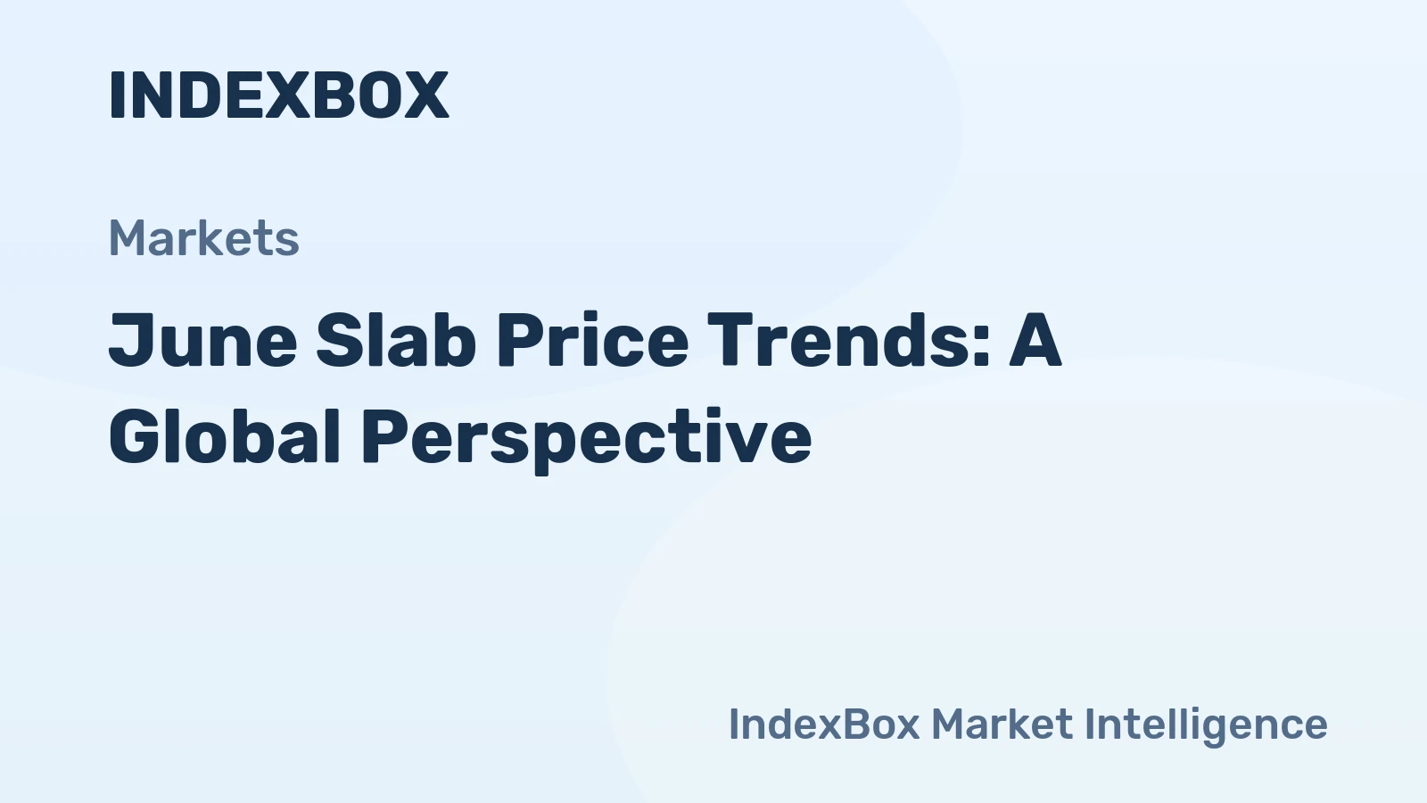 June Slab Price Trends: A Global Perspective
