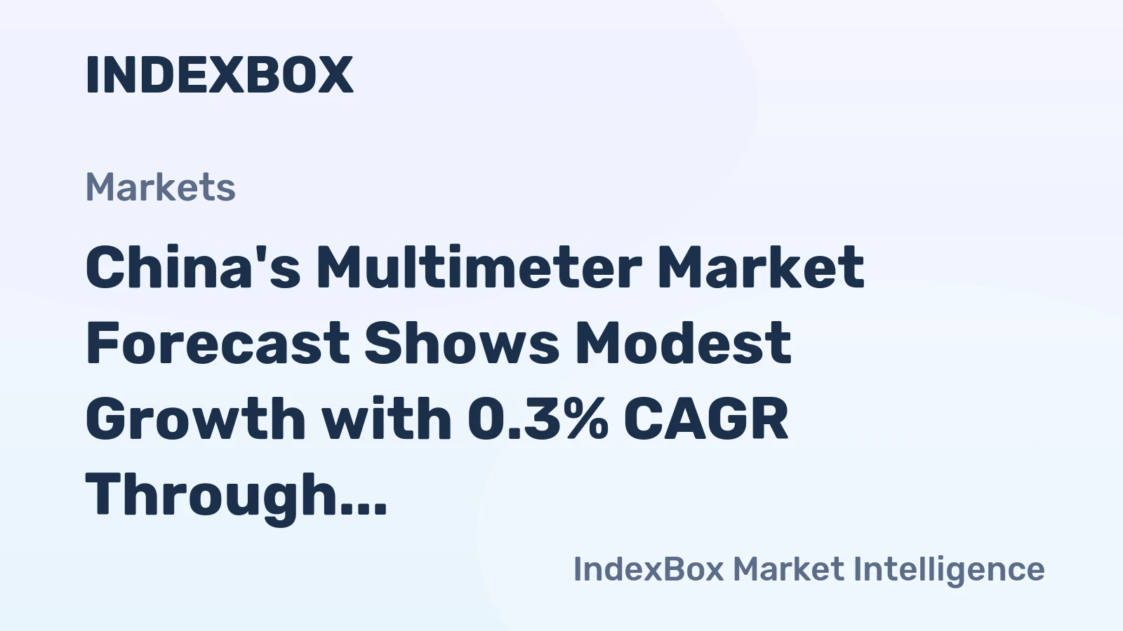 China's Multimeter Market Forecast Shows Modest Growth with 0.3% CAGR Through 2035