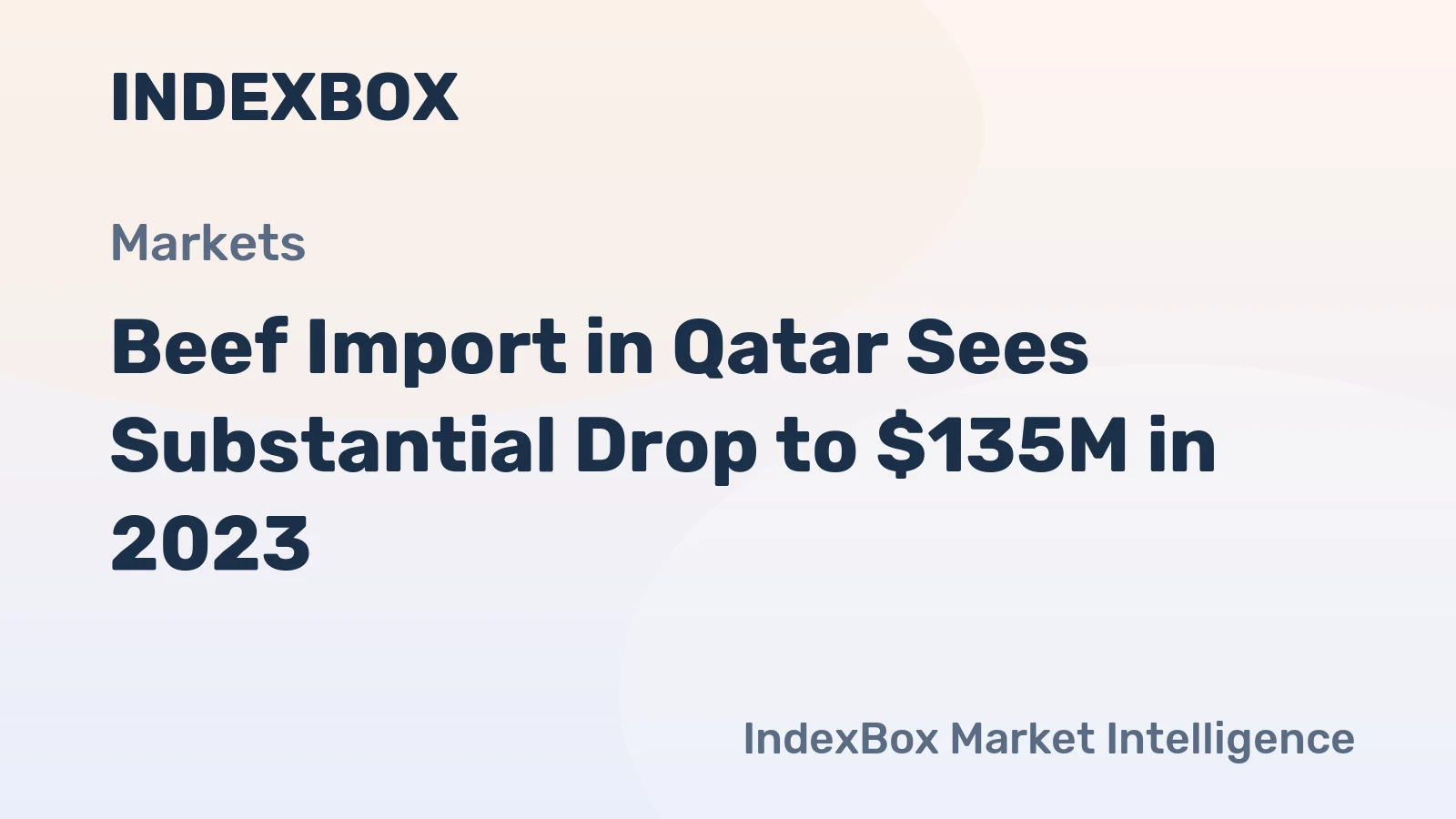 Beef Import in Qatar Sees Substantial Drop to $135M in 2023