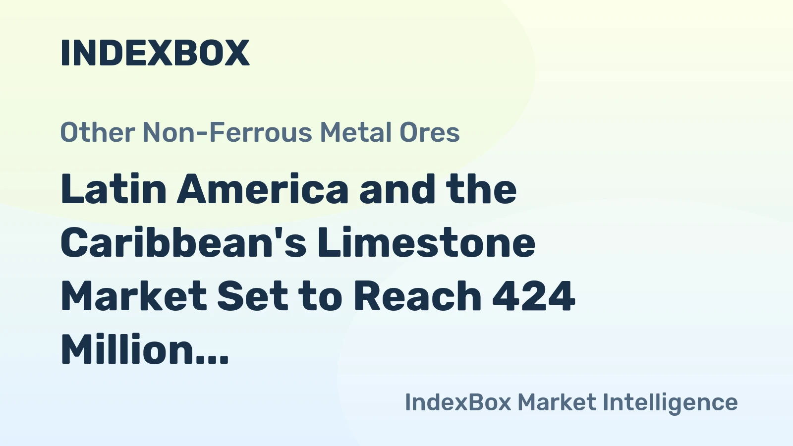 Latin America and the Caribbean's Limestone Market Set to Reach 424 Million Tons Valued at $81.3 Billion