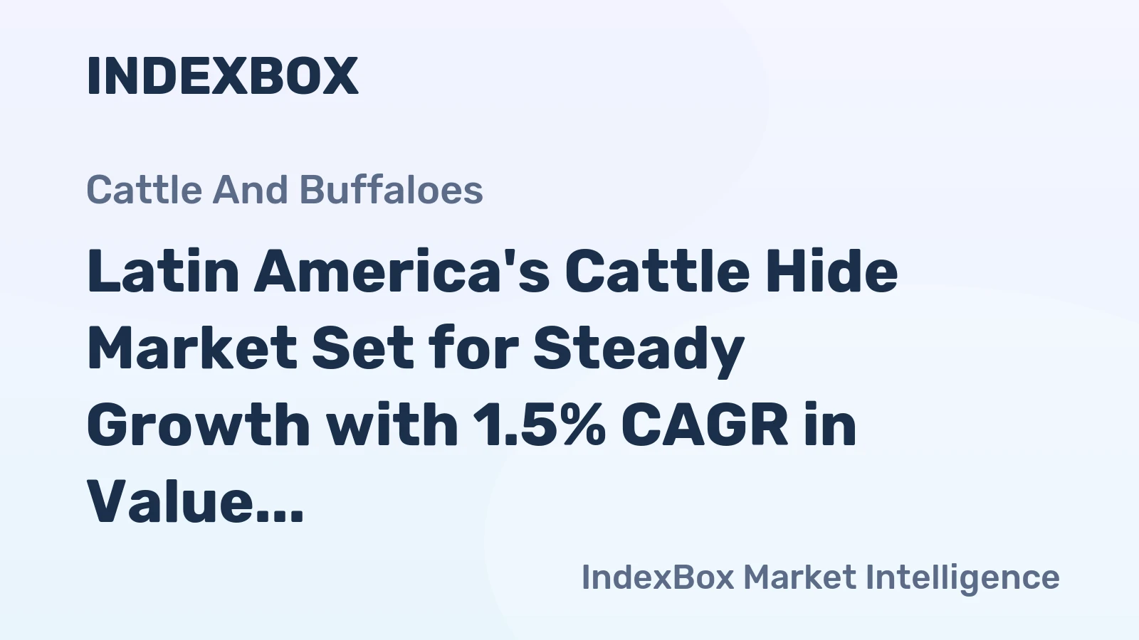Latin America's Cattle Hide Market Set for Steady Growth with 1.5% CAGR in Value Through 2035