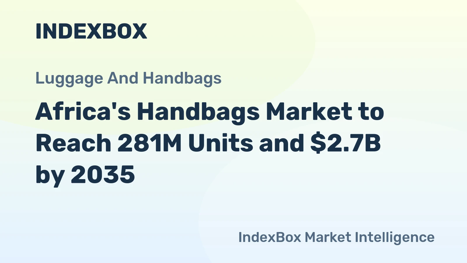 Africa's Handbags Market to Reach 281M Units and $2.7B by 2035