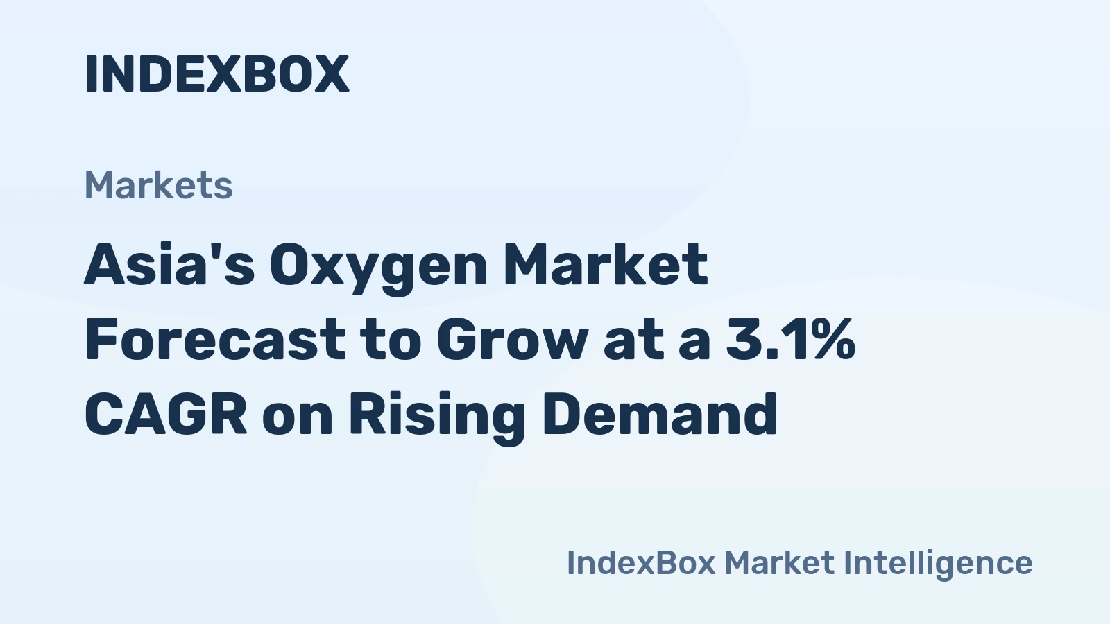 Asia's Oxygen Market Forecast to Grow at a 3.1% CAGR on Rising Demand