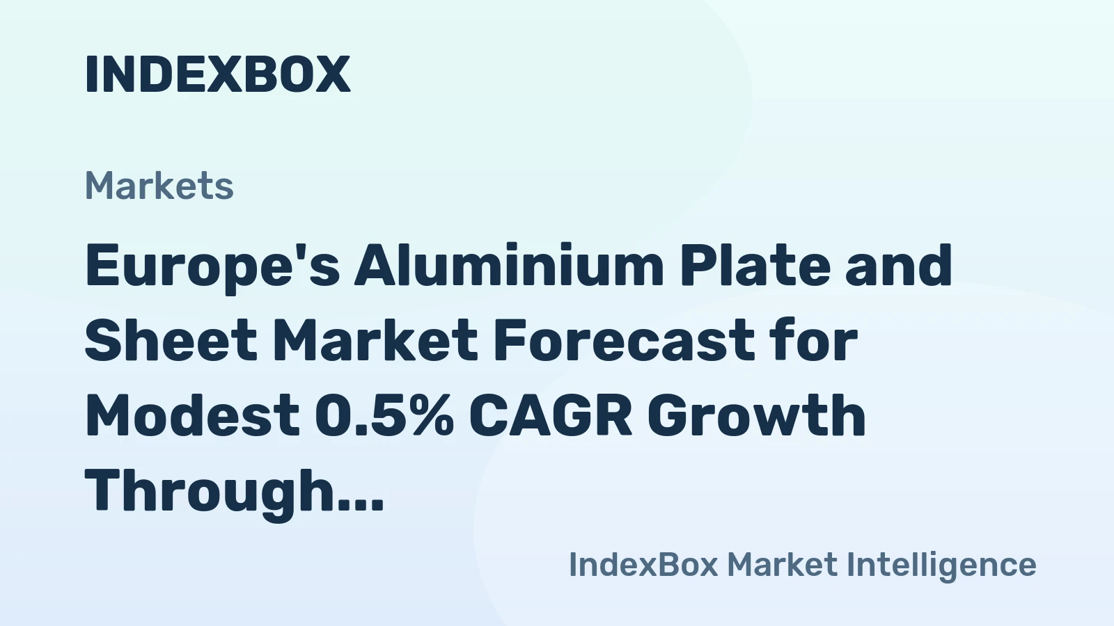 Europe's Aluminium Plate and Sheet Market Forecast for Modest 0.5% CAGR Growth Through 2035