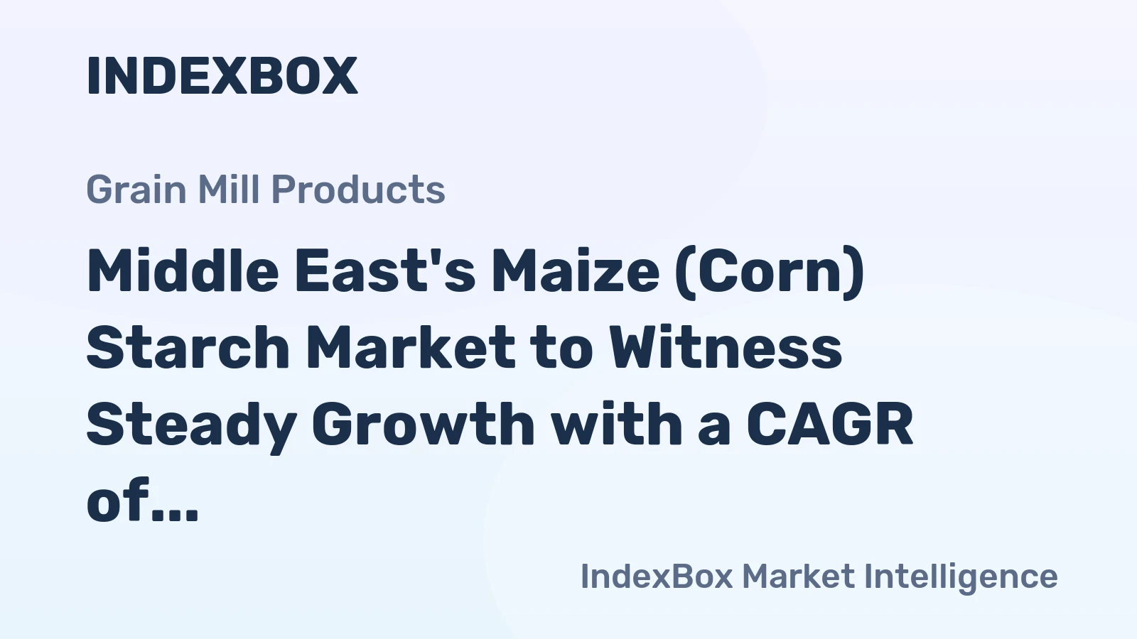 Middle East's Maize (Corn) Starch Market to Witness Steady Growth with a CAGR of +2.1%