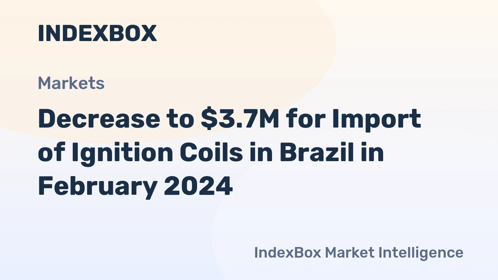 Decrease to $3.7M for Import of Ignition Coils in Brazil in February 2024