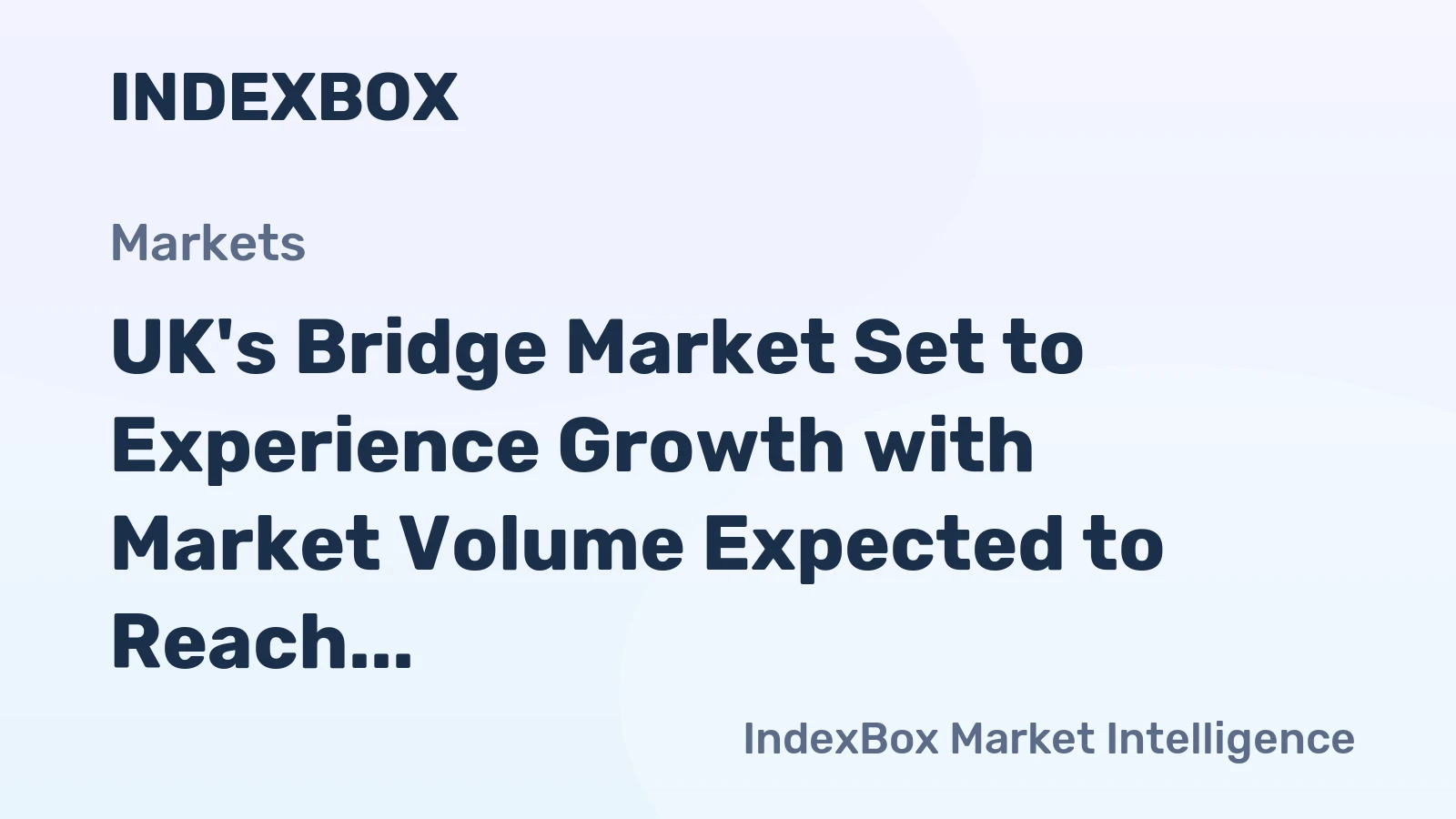 UK's Bridge Market Set to Experience Growth with Market Volume Expected to Reach 136K Tons and Market Value to Reach $891M by 2035