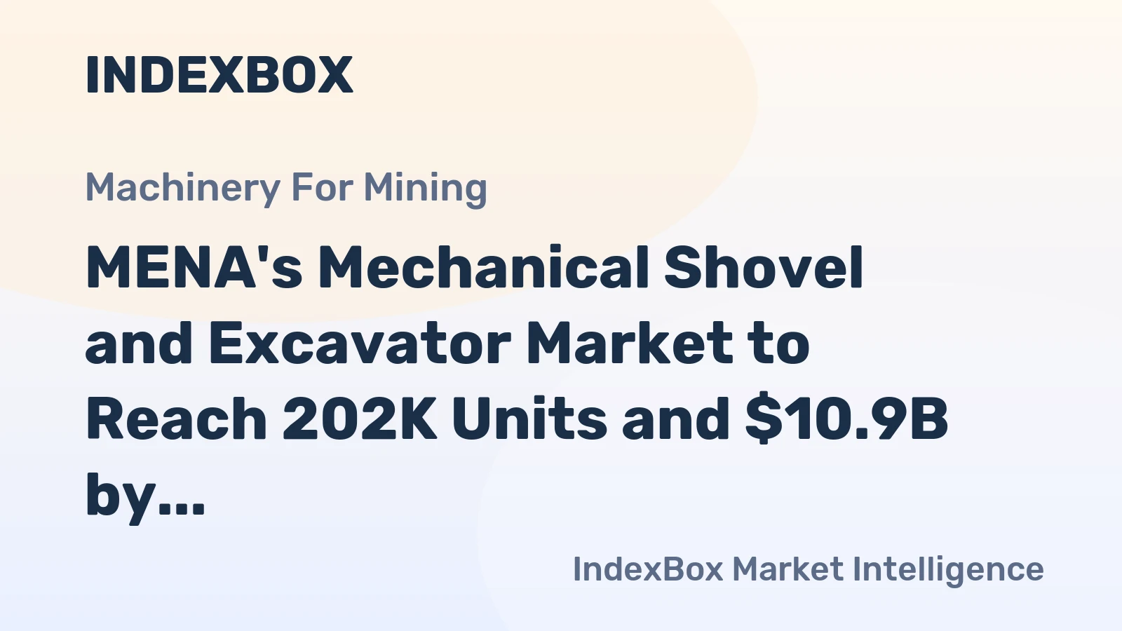 MENA's Mechanical Shovel and Excavator Market to Reach 202K Units and $10.9B by 2035