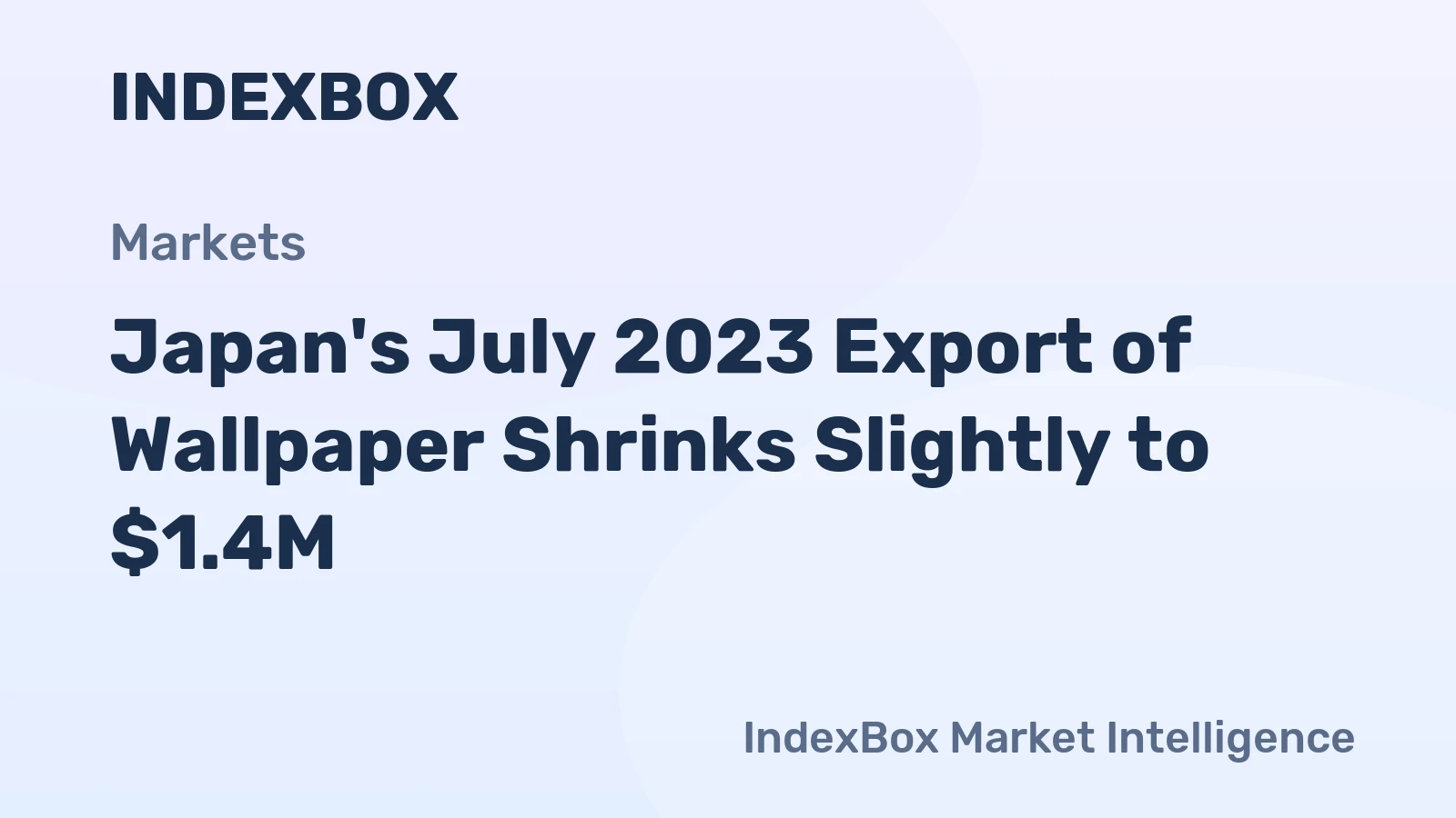 Japan's July 2023 Export of Wallpaper Shrinks Slightly to $1.4M