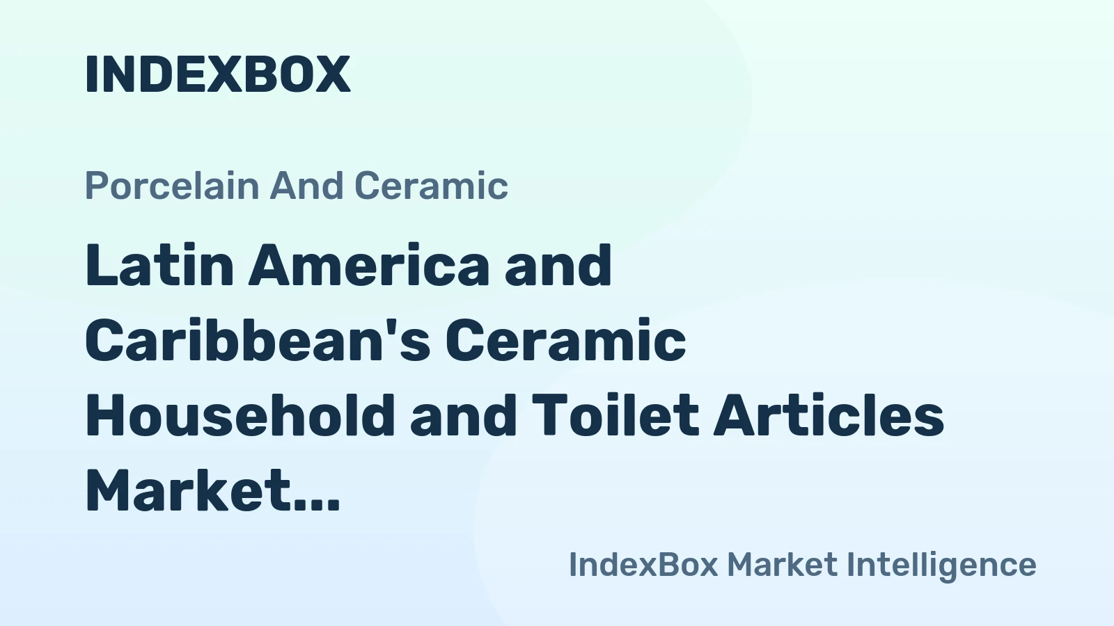 Latin America and Caribbean's Ceramic Household and Toilet Articles Market to Reach 590K Tons and $2.3B by 2035