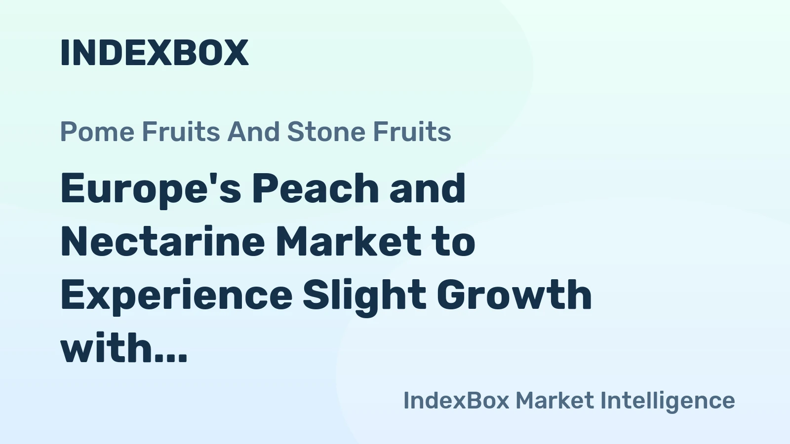 Europe's Peach and Nectarine Market to Experience Slight Growth with a 0.3% CAGR from 2024 to 2035