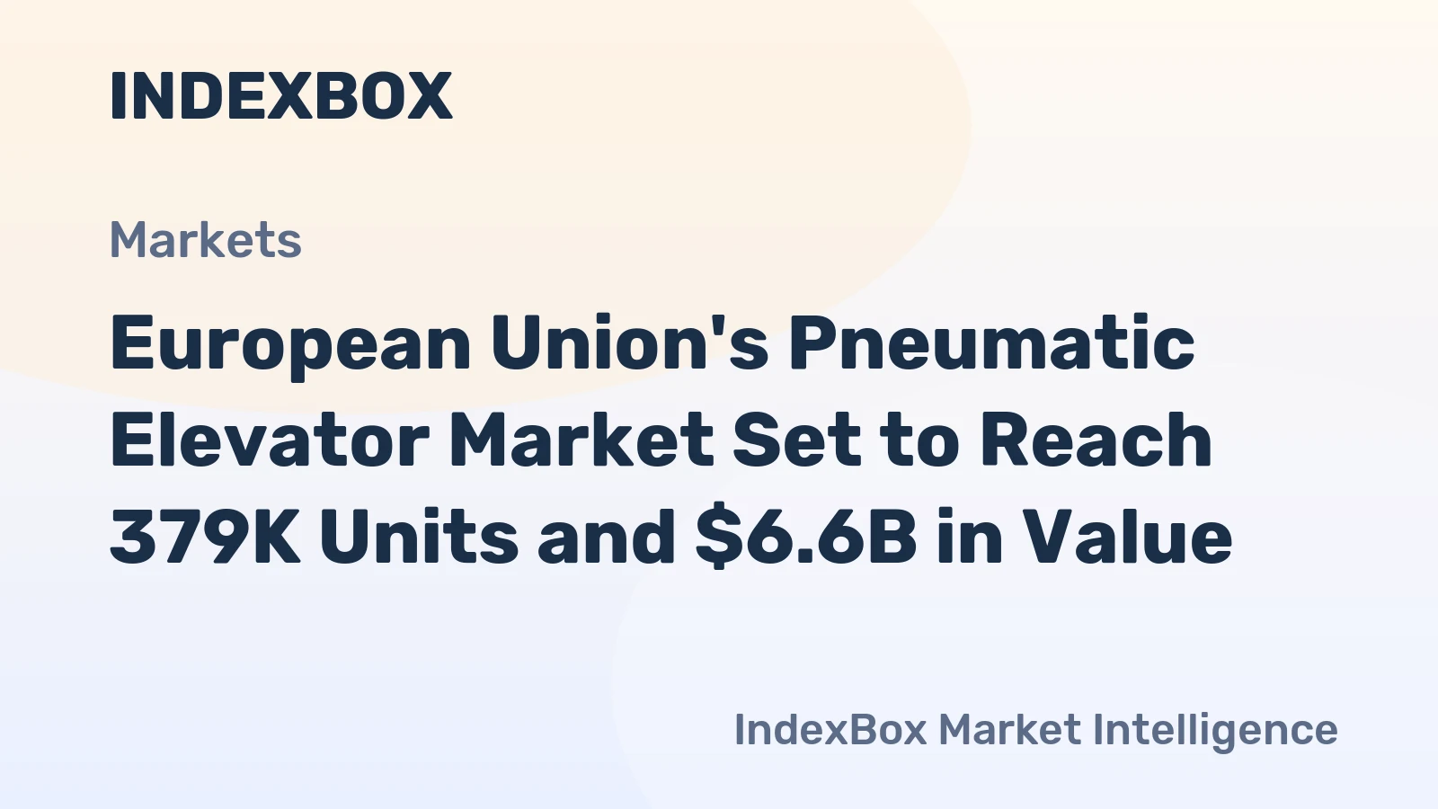European Union's Pneumatic Elevator Market Set to Reach 379K Units and $6.6B in Value
