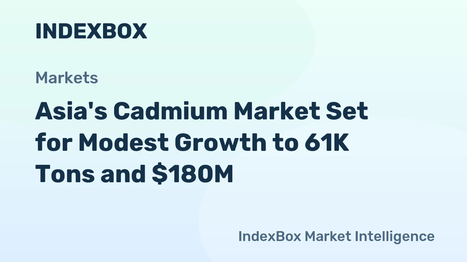 Asia's Cadmium Market Set for Modest Growth to 61K Tons and $180M