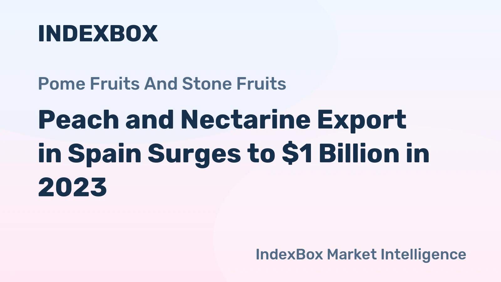 Peach and Nectarine Export in Spain Surges to $1 Billion in 2023