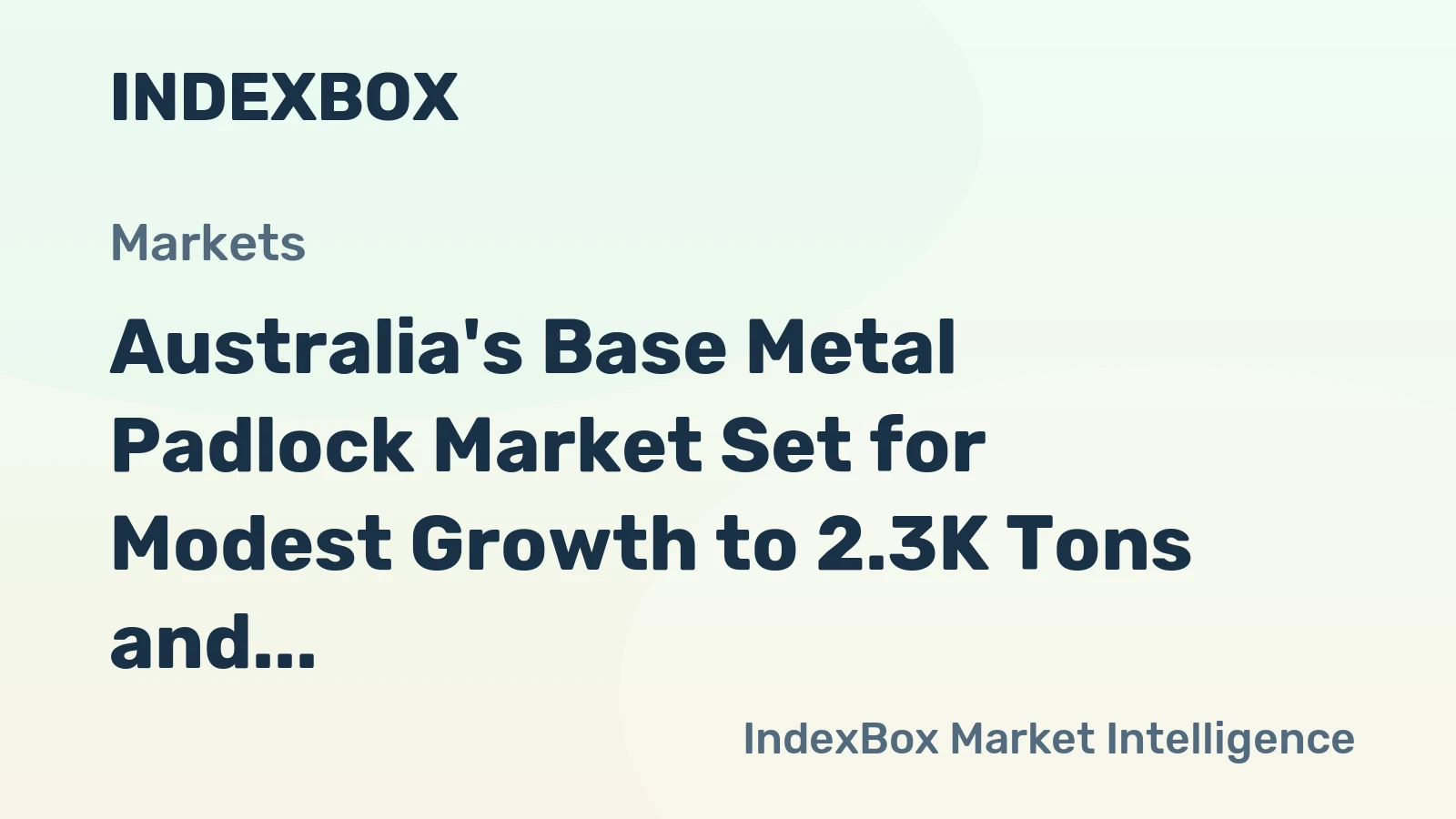 Australia's Base Metal Padlock Market Set for Modest Growth to 2.3K Tons and $42M