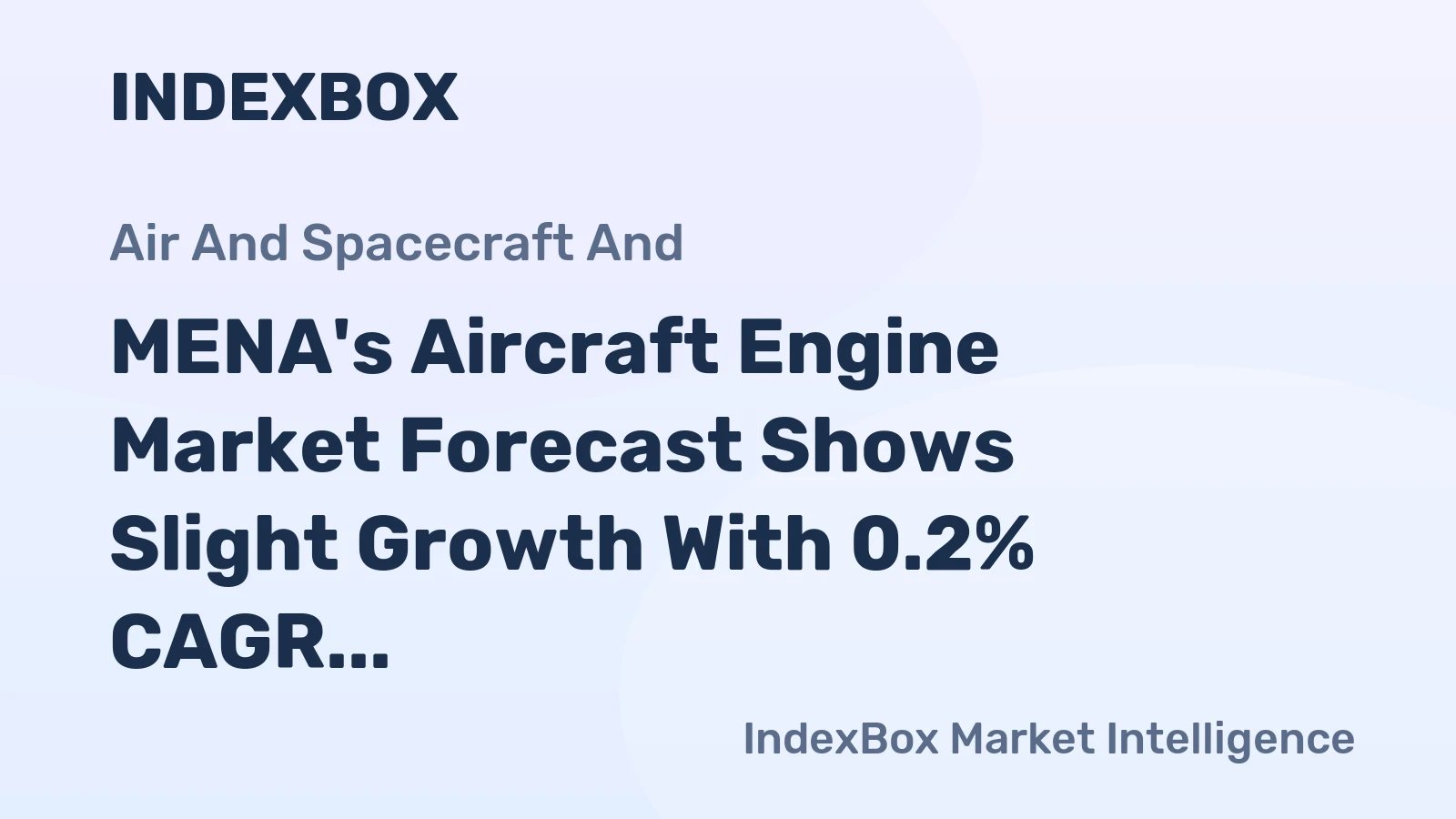 MENA's Aircraft Engine Market Forecast Shows Slight Growth With 0.2% CAGR Through 2035