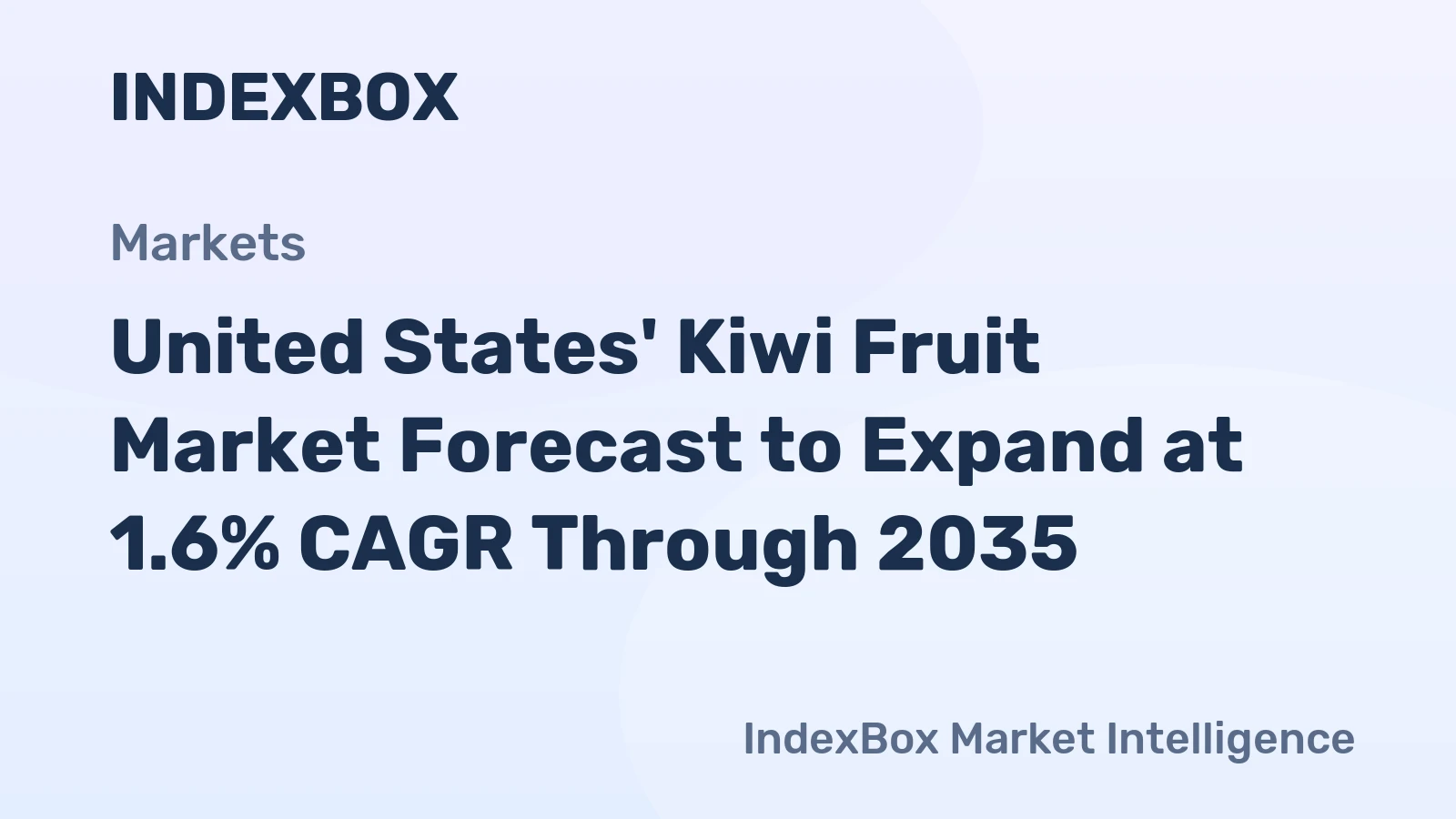 United States' Kiwi Fruit Market Forecast to Expand at 1.6% CAGR Through 2035
