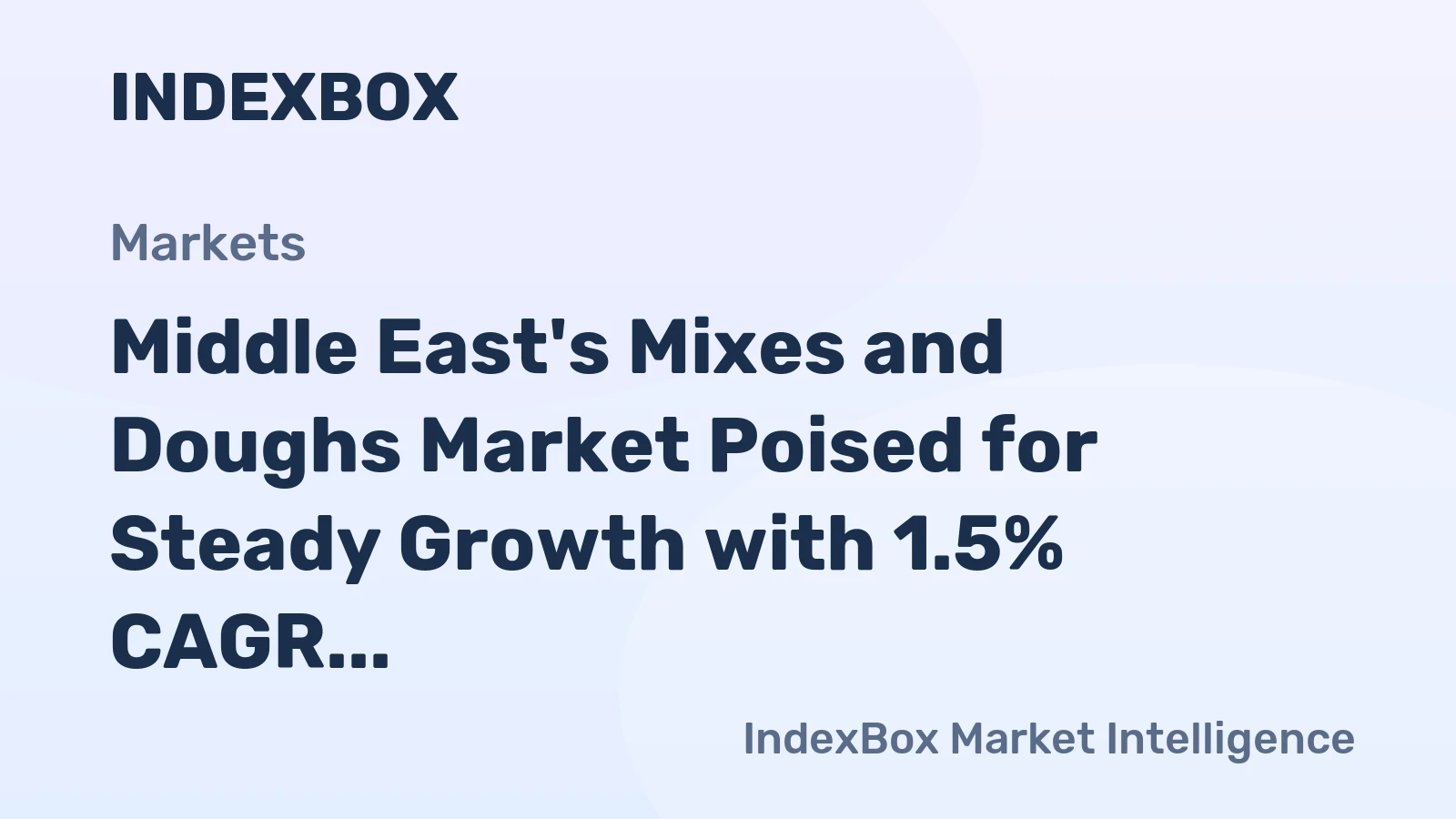 Middle East's Mixes and Doughs Market Poised for Steady Growth with 1.5% CAGR