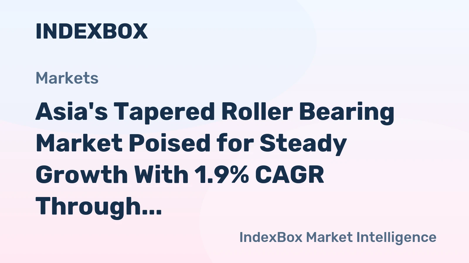 Asia's Tapered Roller Bearing Market Poised for Steady Growth With 1.9% CAGR Through 2035