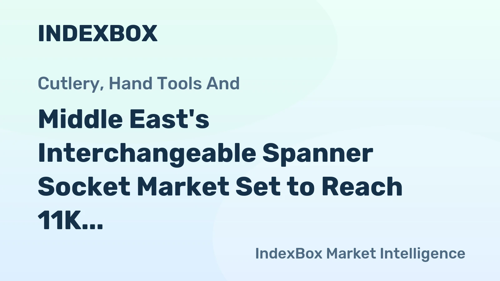Middle East's Interchangeable Spanner Socket Market Set to Reach 11K Tons and $89M
