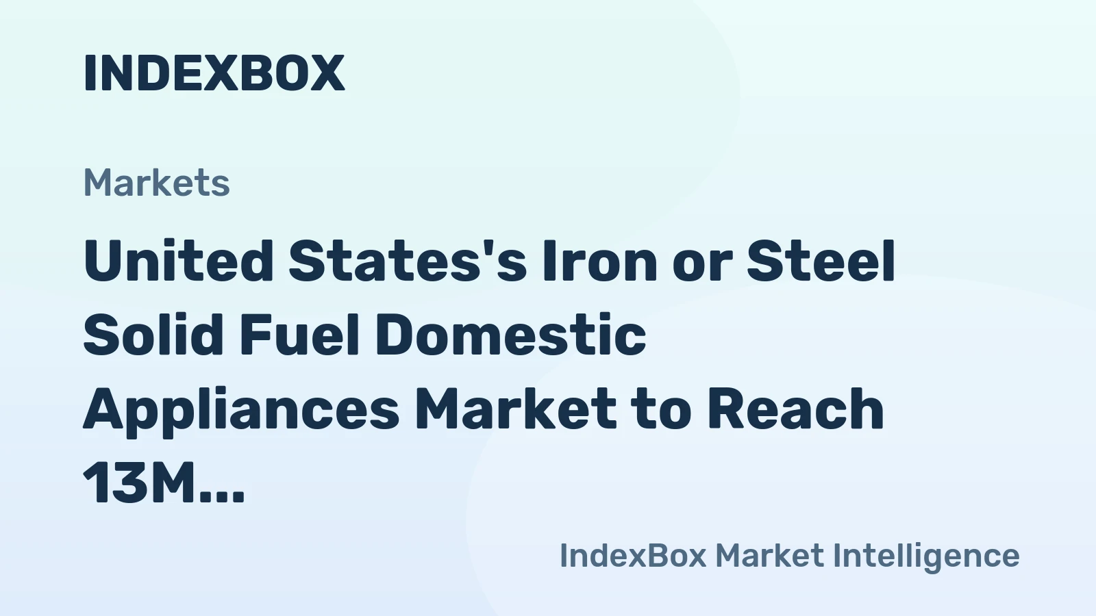United States's Iron or Steel Solid Fuel Domestic Appliances Market to Reach 13M Units and $392M by 2035