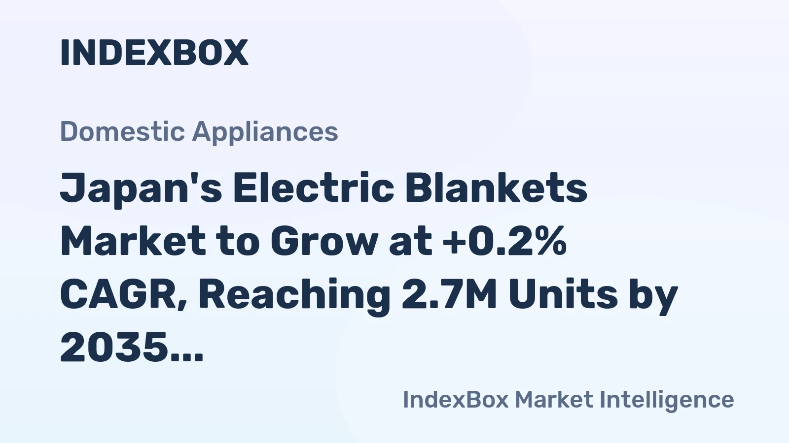 Japan's Electric Blankets Market to Grow at +0.2% CAGR, Reaching 2.7M Units by 2035