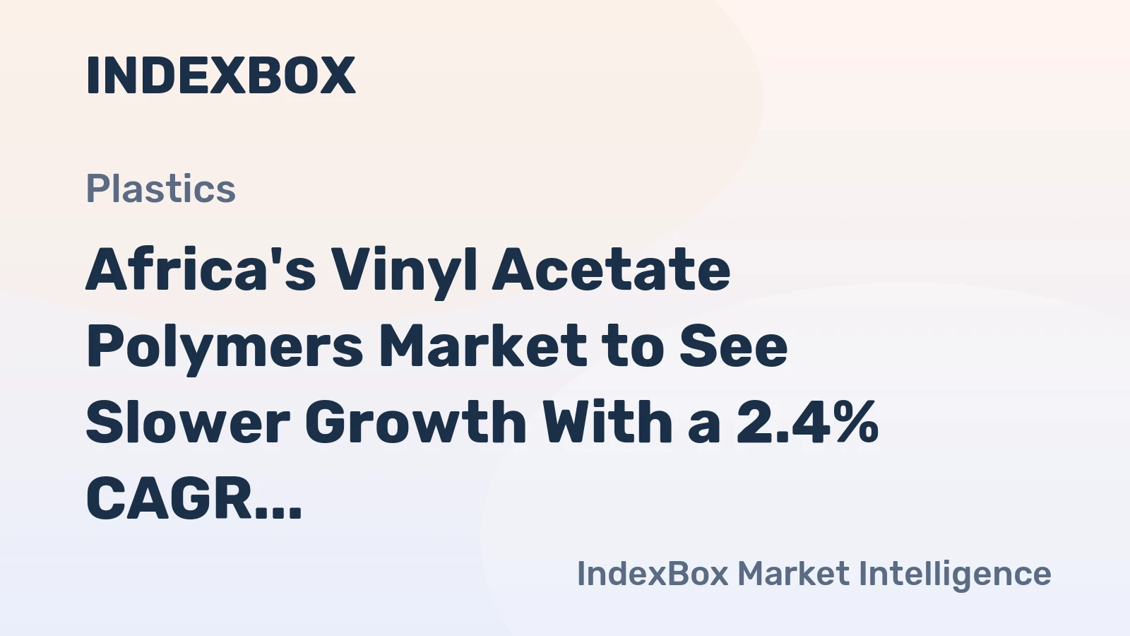 Africa's Vinyl Acetate Polymers Market to See Slower Growth With a 2.4% CAGR in Value Through 2035