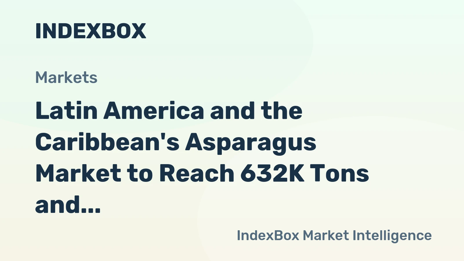 Latin America and the Caribbean's Asparagus Market to Reach 632K Tons and $2.2B by 2035