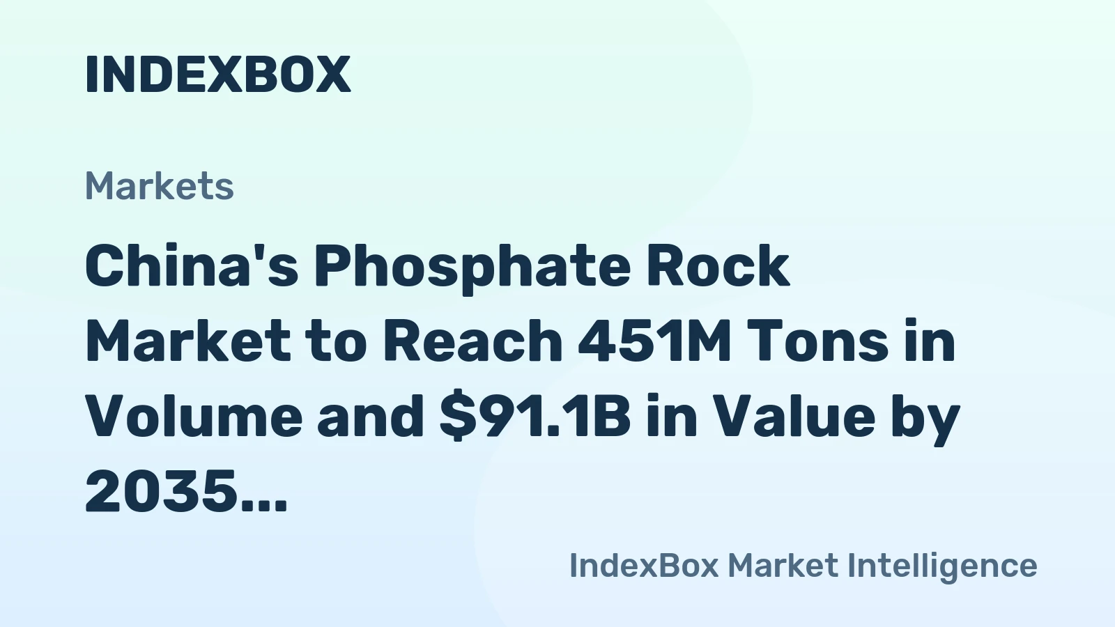 China's Phosphate Rock Market to Reach 451M Tons in Volume and $91.1B in Value by 2035