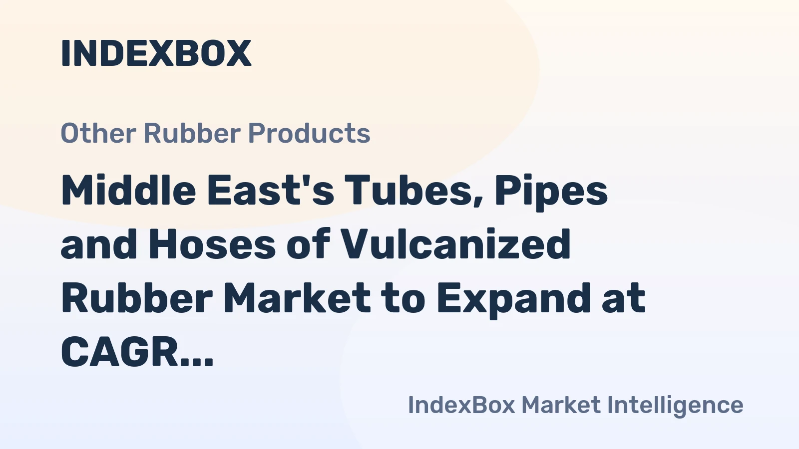 Middle East's Tubes, Pipes and Hoses of Vulcanized Rubber Market to Expand at CAGR of +0.9% from 2024 to 2035